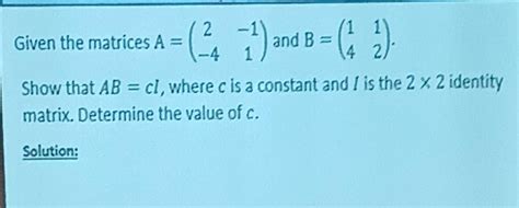 solved given the matrices a [2 1] [ 4 1] ﻿and