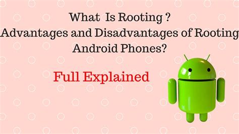 Android Rooting Pros And Cons In 2017 Should You Root Your Android Phone Explained Youtube