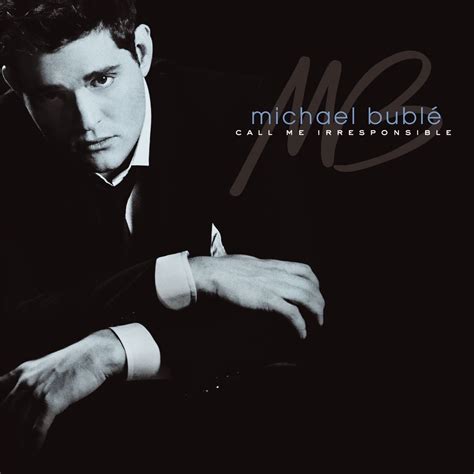 ‎call Me Irresponsible Deluxe Version Michael Bublé의 앨범 Apple Music