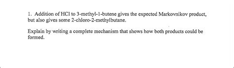 Solved 1 Addition Of Hcl To 3 Methyl 1 Butene Gives The
