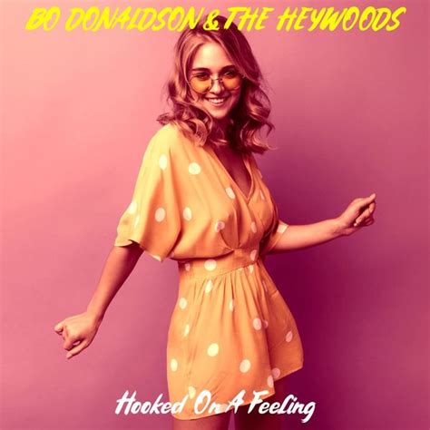 Hooked On A Feeling Ooga Chaka Single Version Bo Donaldson And The
