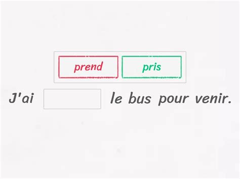 Passé Composé Trouver Le Bon Participe Passé Complétez La Phrase