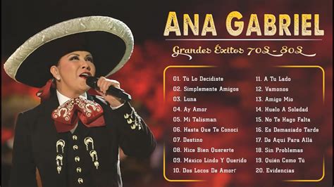 Ana Gabriel Sus Mas Hermosa Canciones 20 Grandes Exitos Vol 2 YouTube