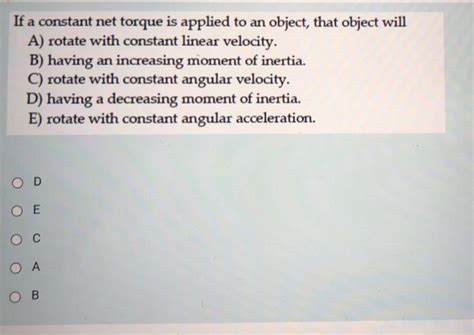 Solved If A Constant Net Torque Is Applied To An Object