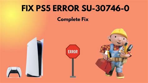 Fix PS5 Error SU 30746 0 Definitive Fixes That Work 2024
