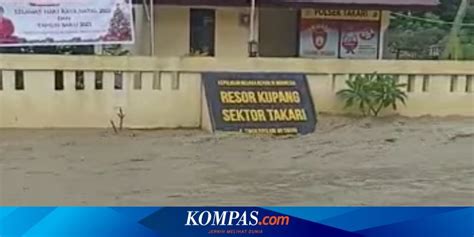 Banjir Landa 2 Kabupaten Di NTT 2 905 Warga Terdampak 2 306 Orang