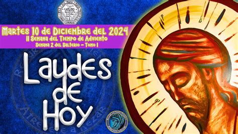 LAUDES DEL DIA DE HOY MARTES 10 DE DICIEMBRE 2024 Camino Neocatecumenal