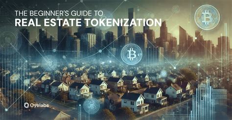 Real Estate Tokenization A Complete Guide For Beginners