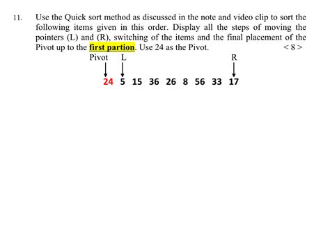 Solved 11 Use The Quick Sort Method As Discussed In The Chegg