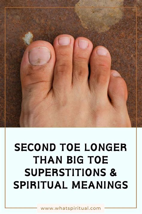 Second Toe Longer Than Big Toe Superstitions And Spiritual Meanings 2 Second Toe Second Toe