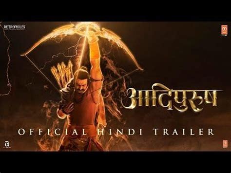 Adipurush Official Trailer Hindi Prabhas Saif Ali Khan Kriti Sanon Om Raut Bhushan