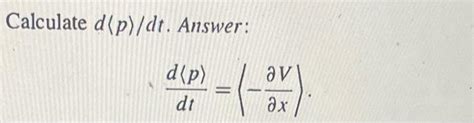 Solved Calculate D P Dt Answer Dtd P XV Chegg Com