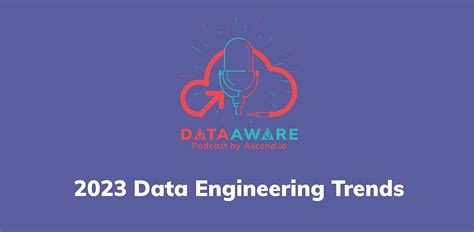 Ep 24 2023 Data Engineering Trends