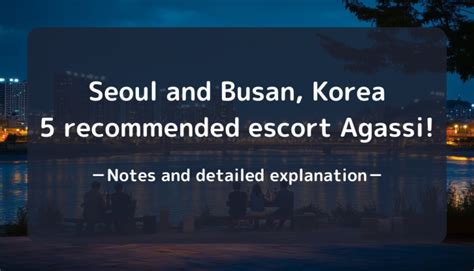 October 2025 An In Depth Tour Of Korean Sex Industryseoul And Busan Sex Industry Types
