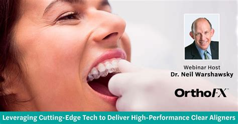 Leveraging Cutting Edge Technologies To Deliver High Performance Clear Aligner Therapy