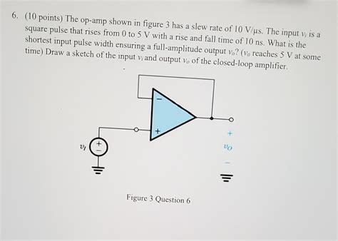 Solved 10 Points The Op Amp Shown In Figure 3 Has A Slew