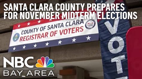 Santa Clara County Prepares For November Midterm Elections Youtube