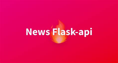 News Flask Api A Hugging Face Space By Pradeepjangirml007