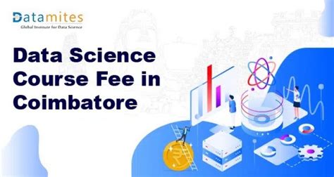 How Much Are The Data Science Course Fees In Coimbatore Datamites