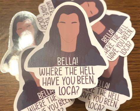 Bella Where The Hell Have You Been Loca Twilight Sticker Etsy