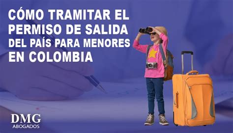 Permiso De Salida Del País Para Menores En Colombia