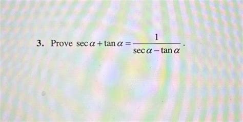 Solved I Need These Questions Answered Please 1 Prove Tan