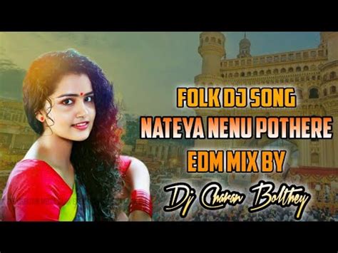 Nateya Nenu Potera Folk Song Edm Drop Mix Djcharanofficial9035 YouTube