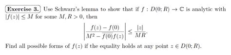 Solved Exercise 3 Use Schwarzs Lemma To Show That If F