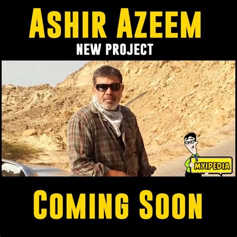 Ashir Azeem New Project Coming Soon Myipedia Tvc Entertainment And