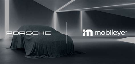 Porsche To Integrate Mobileyes Supervision Technology Into Its Next Generation Vehicle To