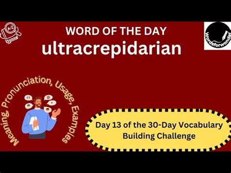 Word Of The Day Ultracrepidarian Meaning Pronunciation Usage And
