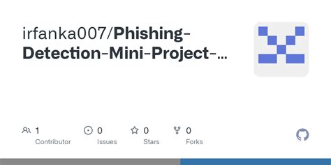 GitHub Irfanka Phishing Detection Mini Project