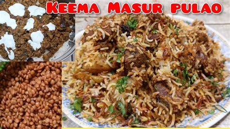 Keema Masur Pulao Easy And Traditional Recipe Layer Wala Masur Keema