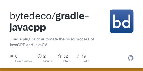 Github Bytedecogradle Javacpp Gradle Plugins To Automate The Build Process Of Javacpp And Javacv