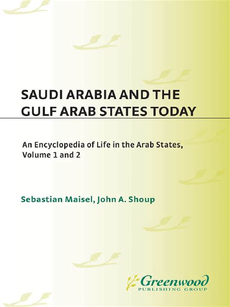 Saudi Arabia And The Gulf Arab States Today 2 Volumes An Encyclopedia