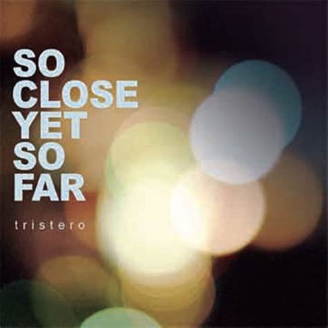 So Close Yet So Far Away ᴏɴᴇ Sᴛᴇᴘ ᴀᴛ ᴀ ᴛɪᴍᴇ