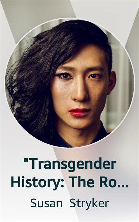 Transgender History The Roots Of Todays Revolution By Susan Stryker