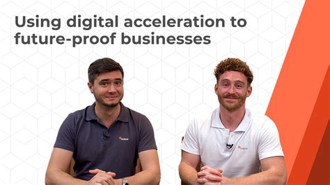 Using Digital Acceleration To Future Proof Businesses Tech In Asia