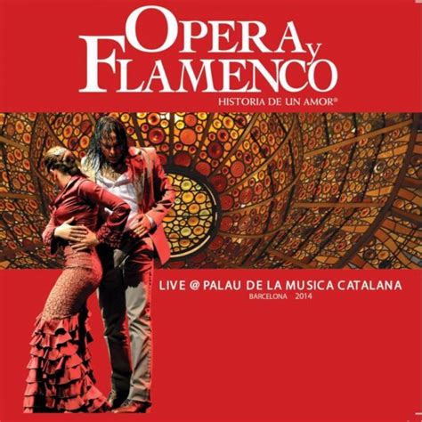 CD Opera y Flamenco en vivo en el Palau de la Música Catalana Gran