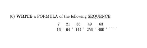 Solved 6 Write A Formula Of The Following Sequence