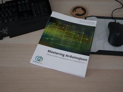 Mastering ArduinoJson Is Now Available As Paperback