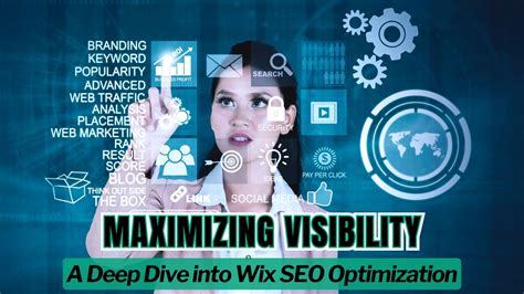 Maximizing Visibility A Deep Dive Into Wix Seo Optimization