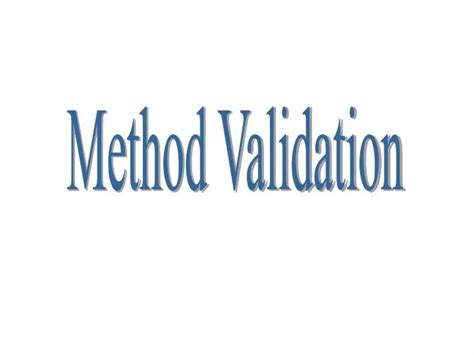 PPT Method Validation PowerPoint Presentation Free Download ID