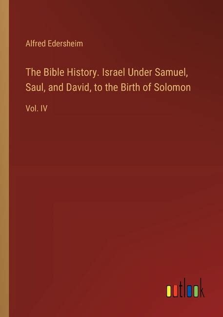 The Bible History Israel Under Samuel Saul And David To The Birth