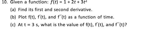 Solved 10 Given A Function F T 1 2t 3t2 A Find Chegg Com