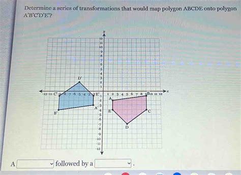 solved determine a series of transformations that would map polygon