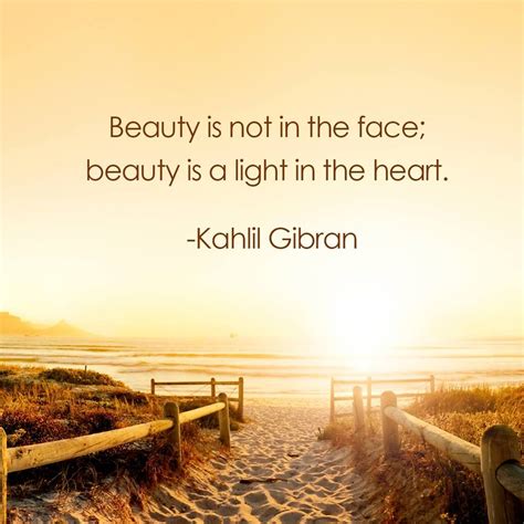 This Inspirational Quote From Kahil Gibran Is A Reminder That Beauty Is