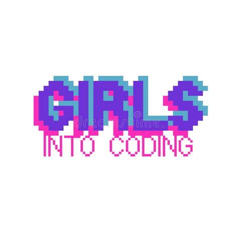 Girls Into Coding Phrase Written In A To Fonts Including Bold