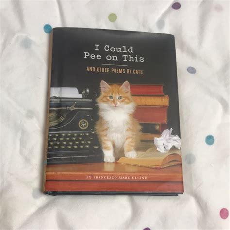 Art I Could Pee On This And Other Poems By Cats Poshmark