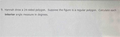 solved 9 hannah drew a 24 sided polygon suppose the figure is a